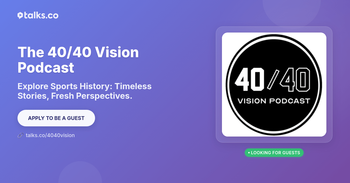 The 40/40 Vision Podcast - Sports History, Sports & Athletics