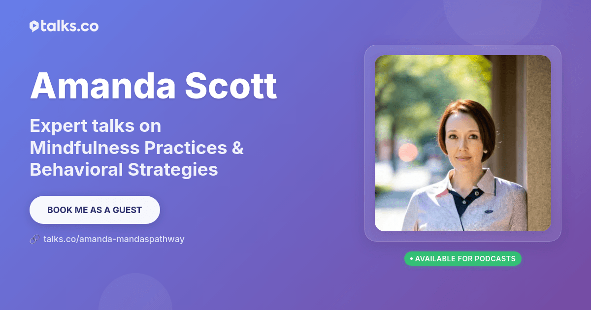 Amanda Scott: Talks on Mindfulness Practices & Behavioral Strategies