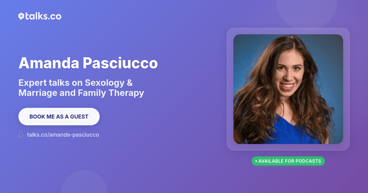 Amanda Pasciucco: Talks on Sexology & Marriage and Family Therapy