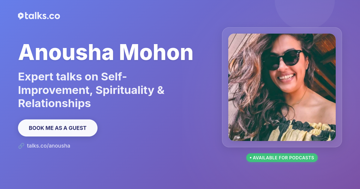 Anousha Mohon: Talks on Self-Improvement & Spirituality