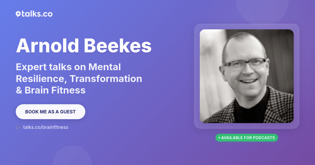Arnold Beekes: Talks on Mental Resilience & Transformation