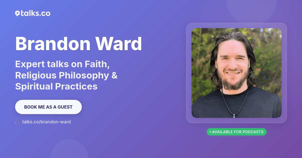 Brandon Ward: Talks on Faith & Religious Philosophy