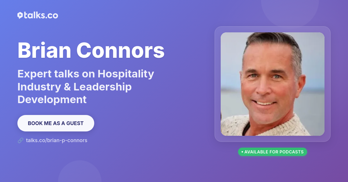 Brian Connors: Talks on Hospitality Industry & Leadership Development
