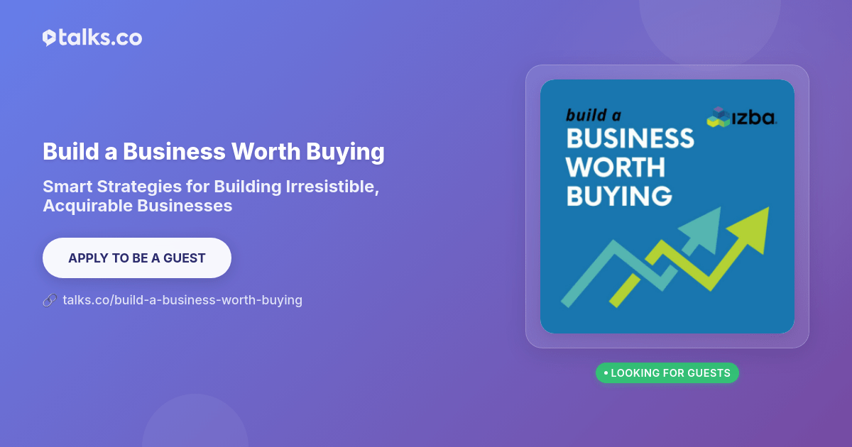 Build a Business Worth Buying - Business Acquisition
