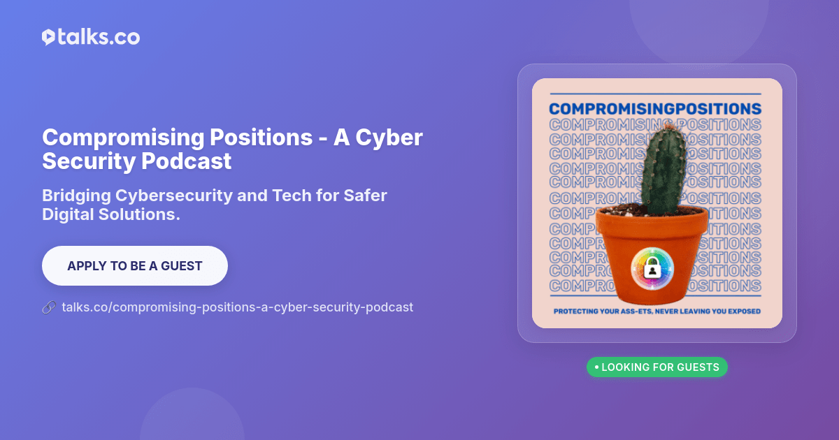 Compromising Positions - A Cyber Security Podcast - Cybersecurity