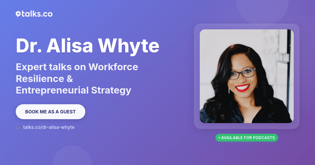 Dr. Alisa Whyte: Talks on Workforce Resilience