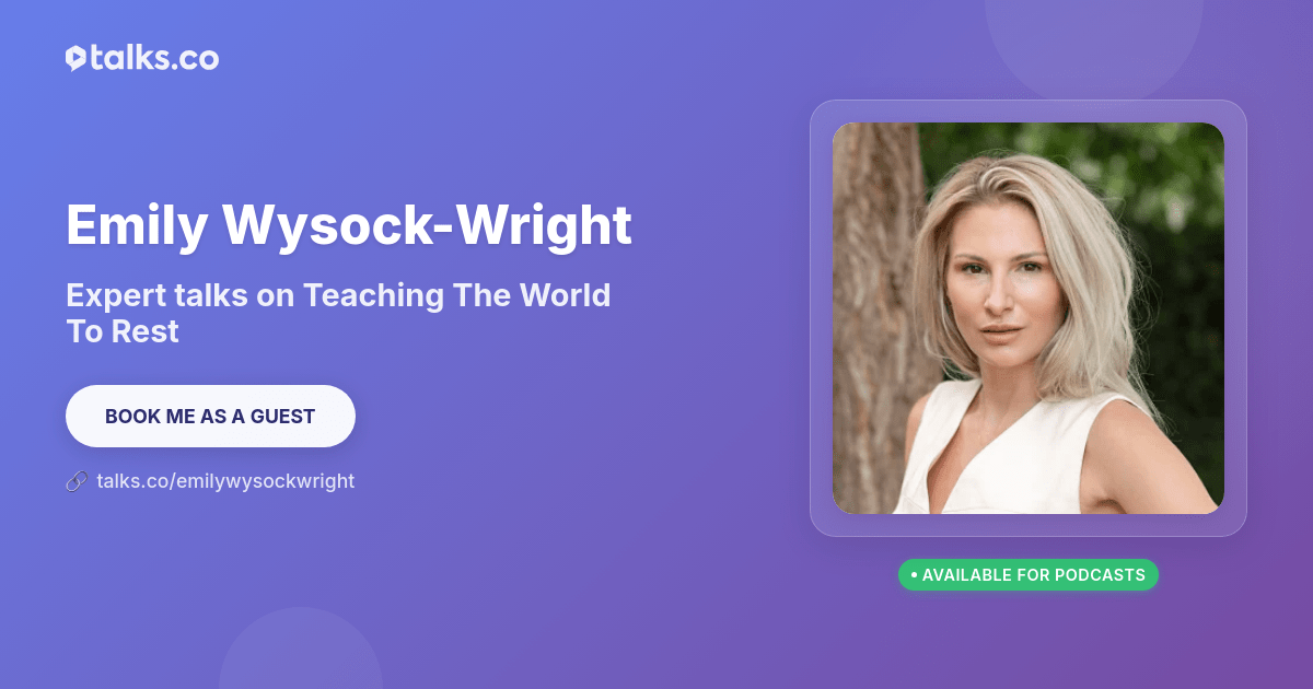 Emily Wysock-Wright: Talks on Teaching The World To Rest