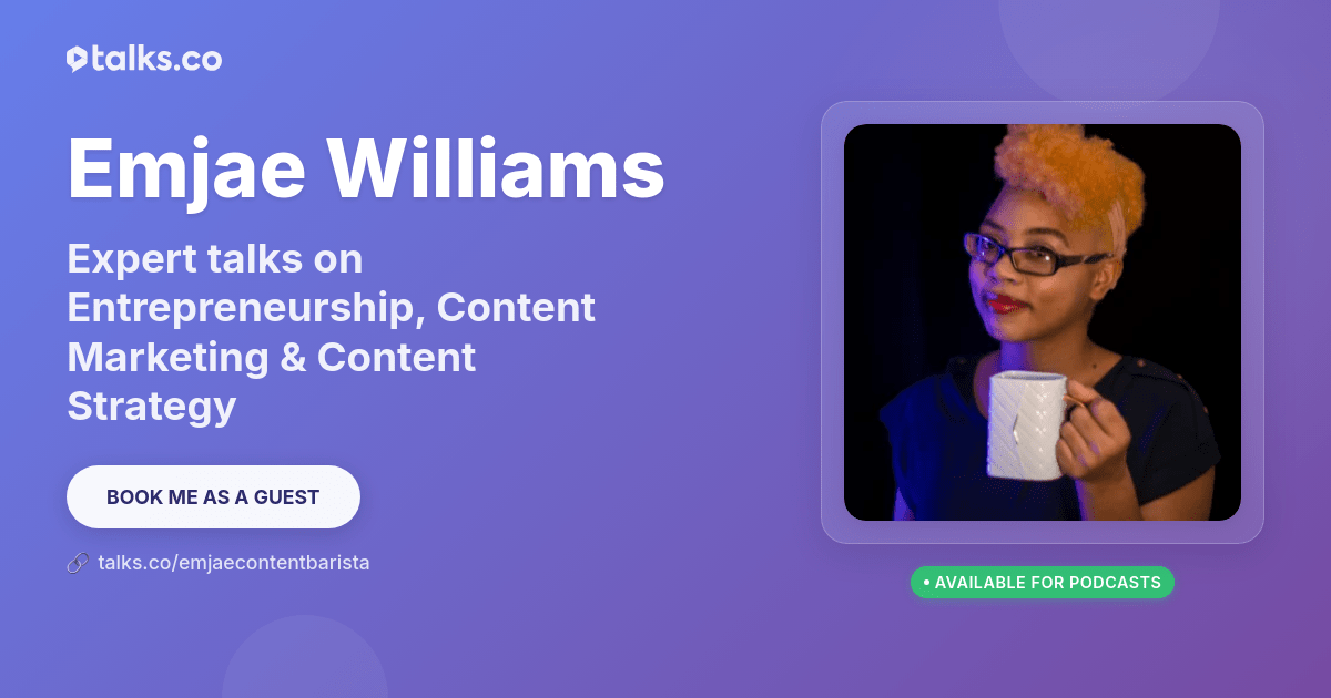 Emjae Williams: Talks on Entrepreneurship & Content Marketing