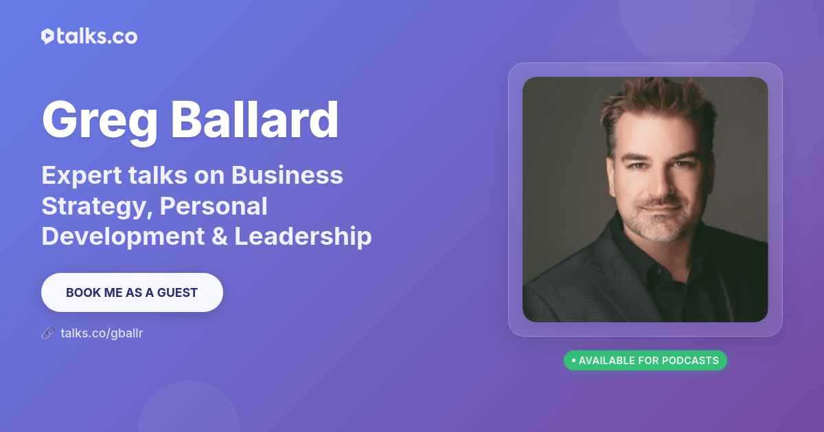 Greg Ballard: Talks on Business Strategy & Personal Development