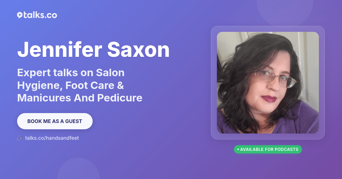 Jennifer Saxon: Talks on Salon Hygiene & Foot Care