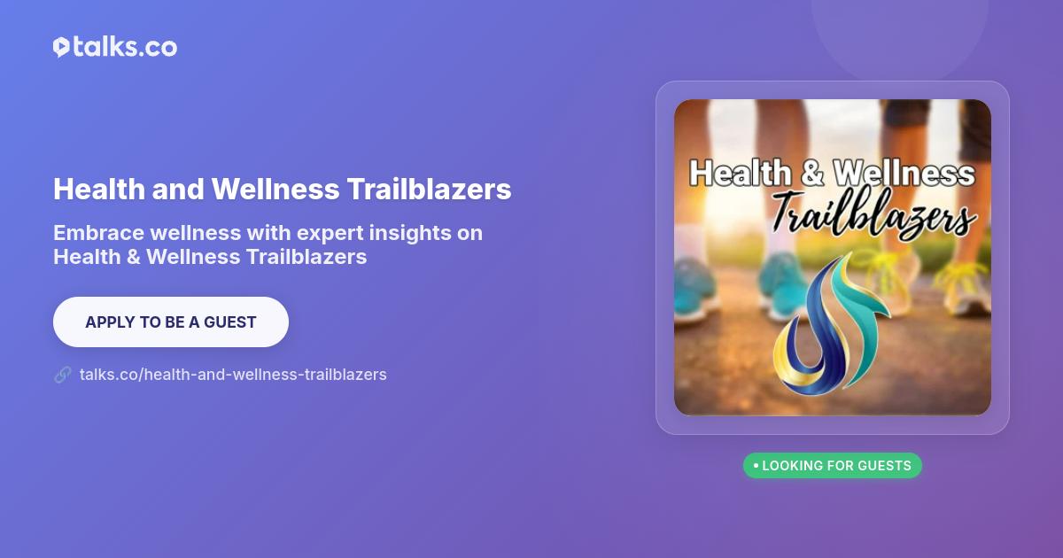 Health and Wellness Trailblazers - Health, Wellness & Fitness