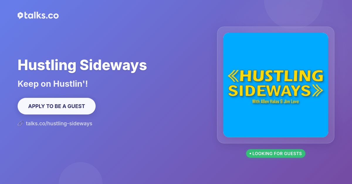 Hustling Sideways - Entrepreneurship, Side Hustles & Business