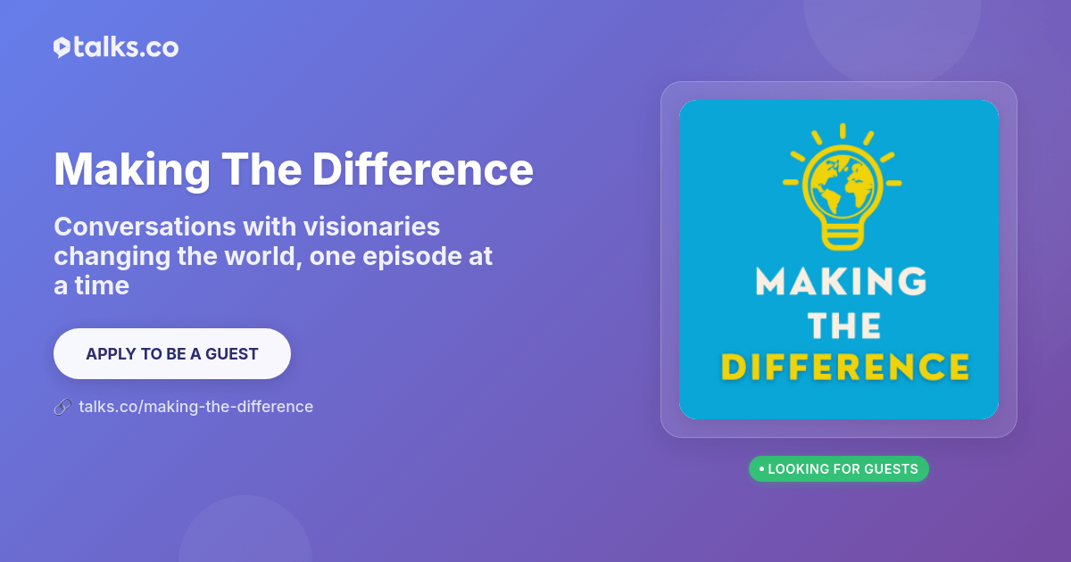 Making The Difference - Leadership, Social Impact & Visionary Thinking