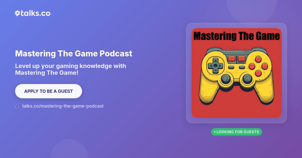 Mastering The Game Podcast - Gaming, Video Games & Podcasting