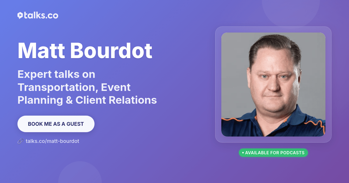 Matt Bourdot: Talks on Transportation & Event Planning