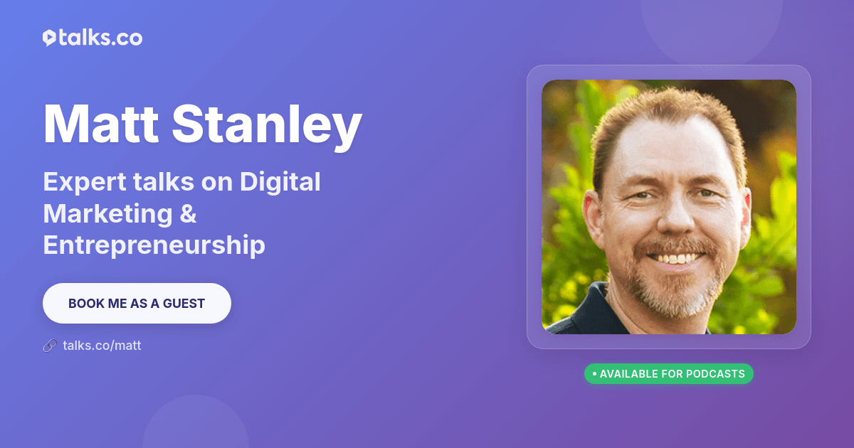 Matt Stanley: Talks on Digital Marketing & Entrepreneurship