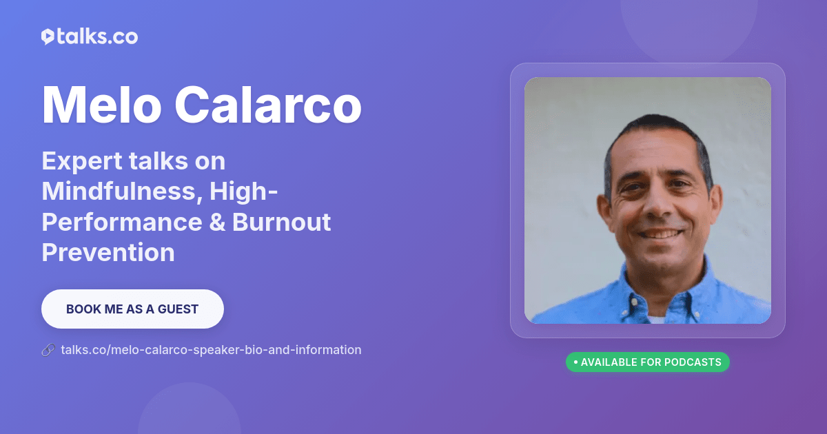 Melo Calarco: Talks on Mindfulness & High-Performance