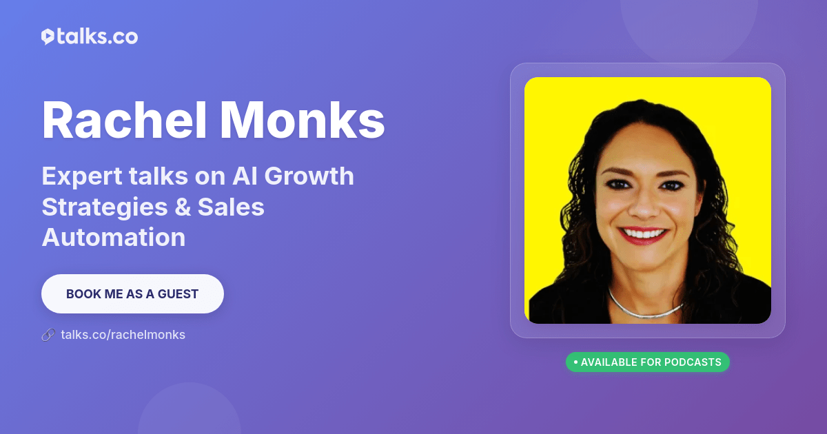 Rachel Monks: Talks on AI Growth Strategies & Sales Automation