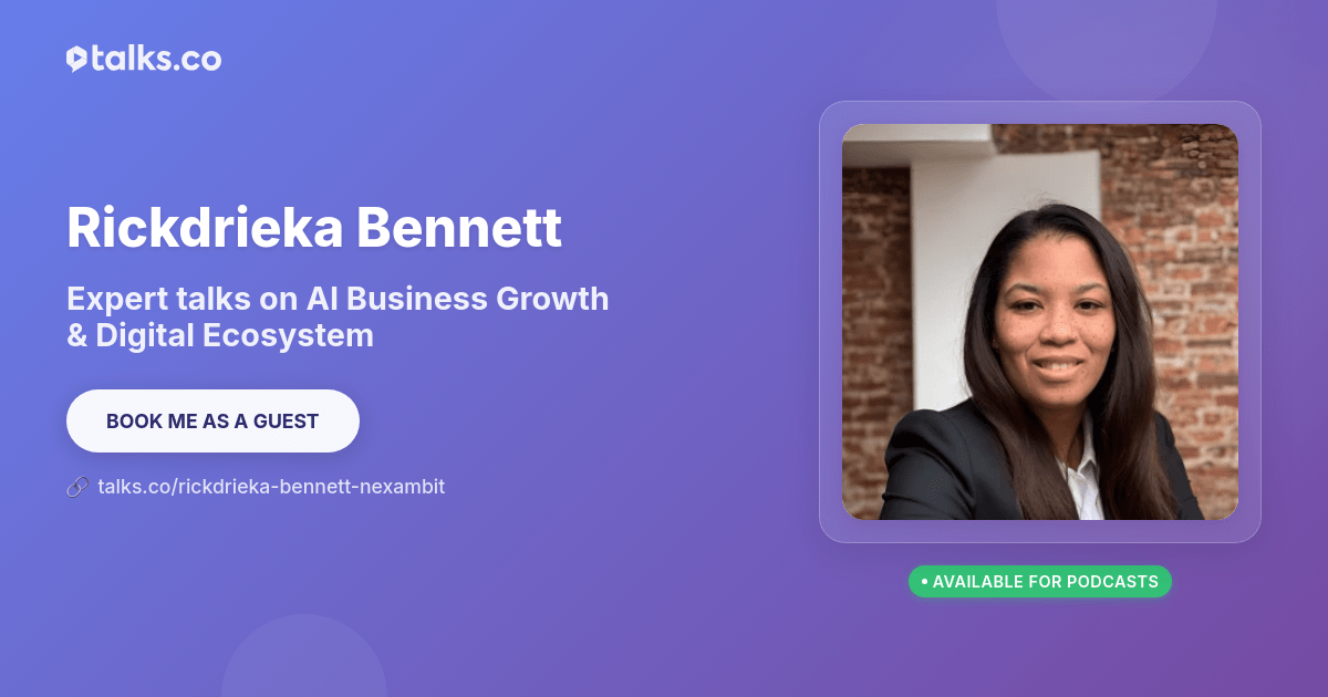 Rickdrieka Bennett: Talks on AI Business Growth & Digital Ecosystem