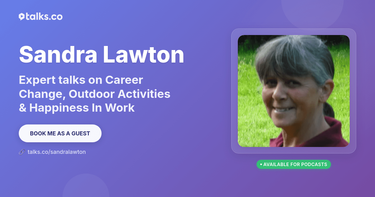 Sandra Lawton: Talks on Career Change & Outdoor Activities
