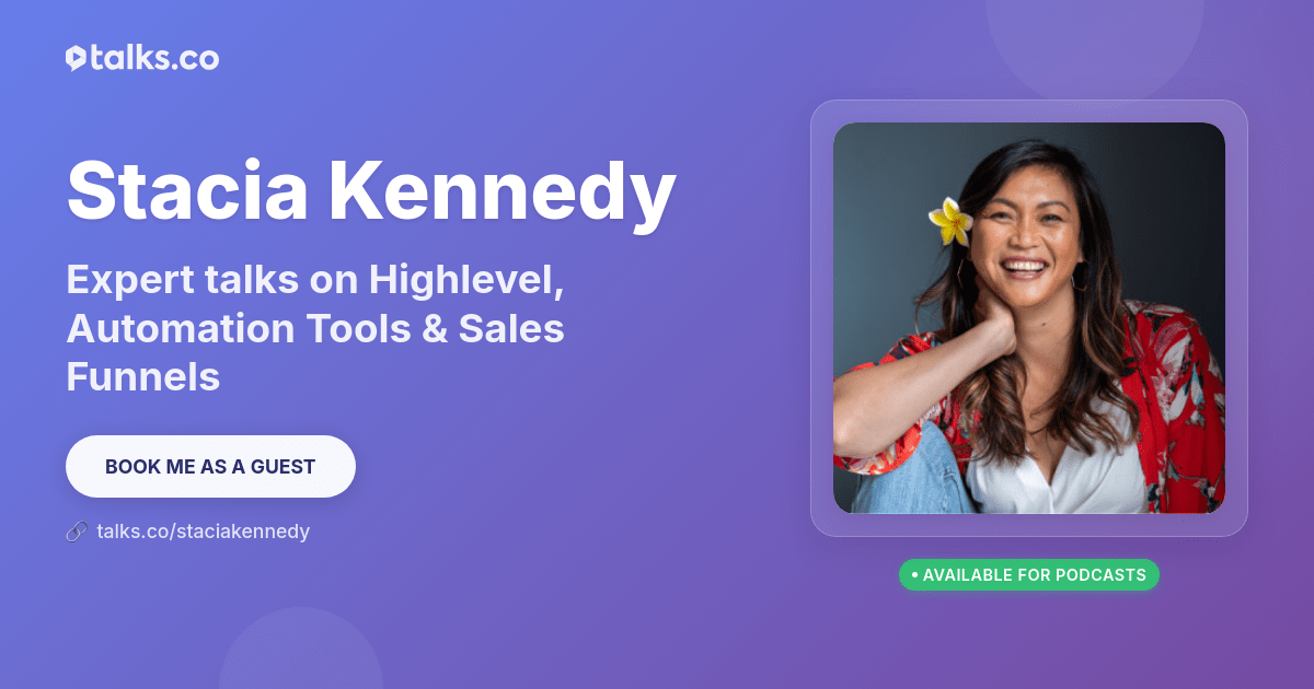 Stacia Kennedy: Talks on Highlevel, Automation Tools & Sales Funnels