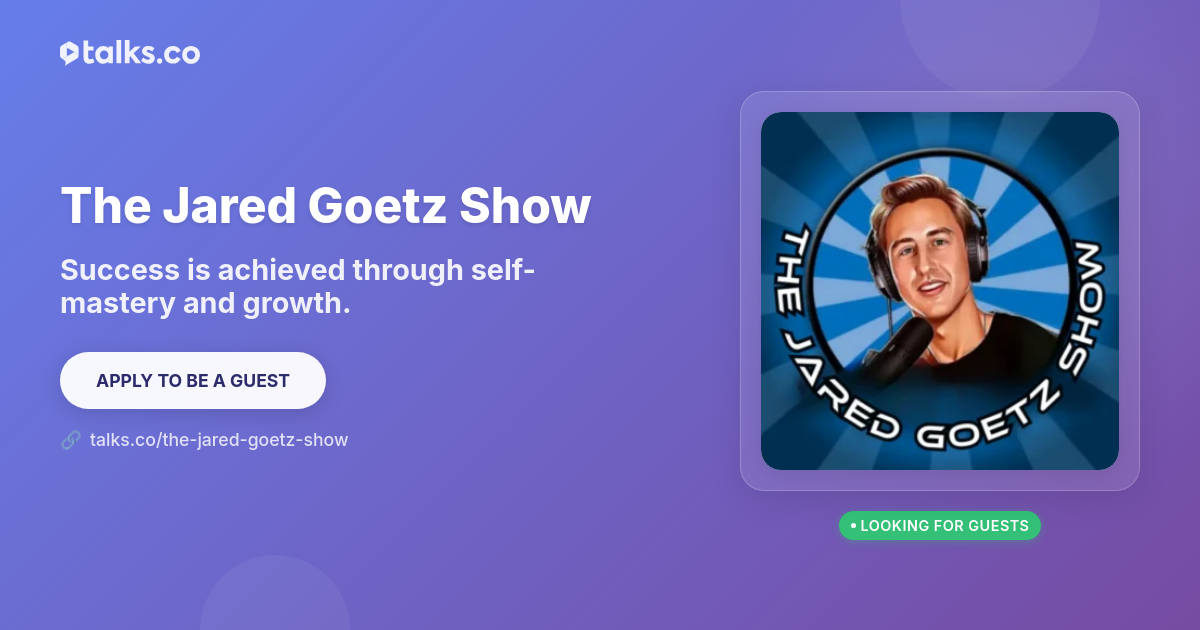 The Jared Goetz Show - Entrepreneurship & Self-Improvement