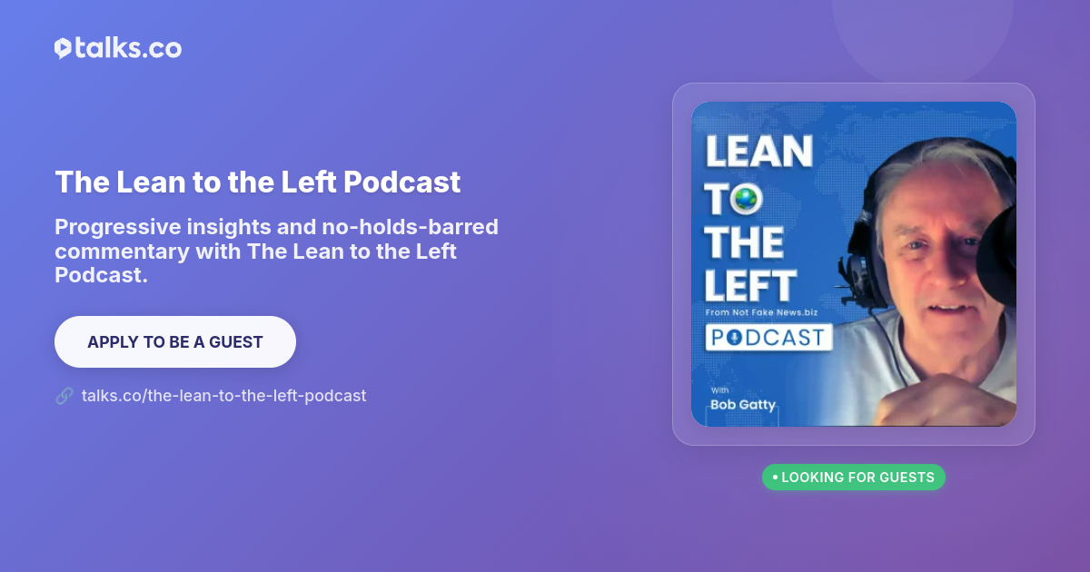 The Lean to the Left Podcast - Books, News Commentary & Politics