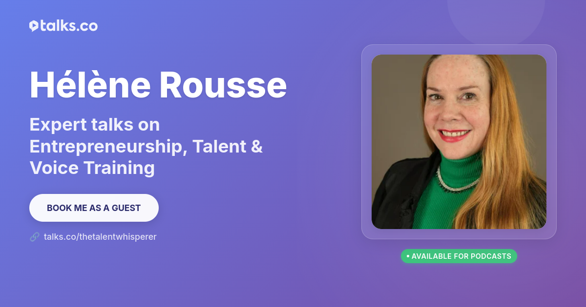 Hélène Rousse: Talks on Entrepreneurship, Talent & Voice Training