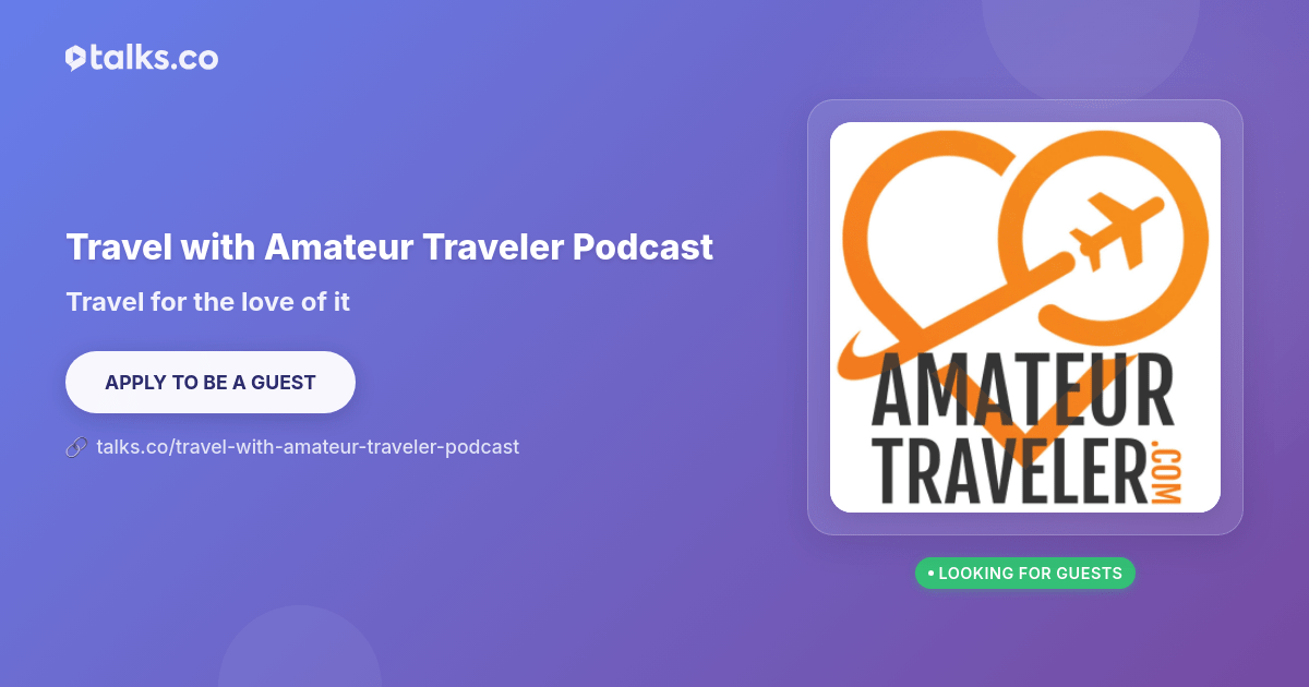 Travel with Amateur Traveler Podcast - Culture, Travel & Adventure