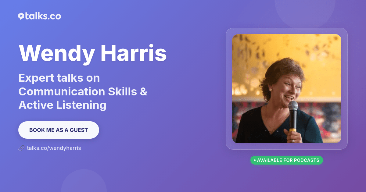 Wendy Harris: Talks on Communication Skills & Active Listening